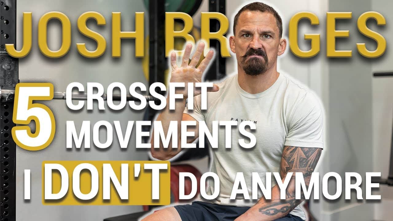 Josh Bridges: The 5 CrossFit Moves I Ditched (and What I Do Instead) To ...